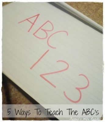 5 Ways To Teach The ABC's - Farmer's Wife Rambles