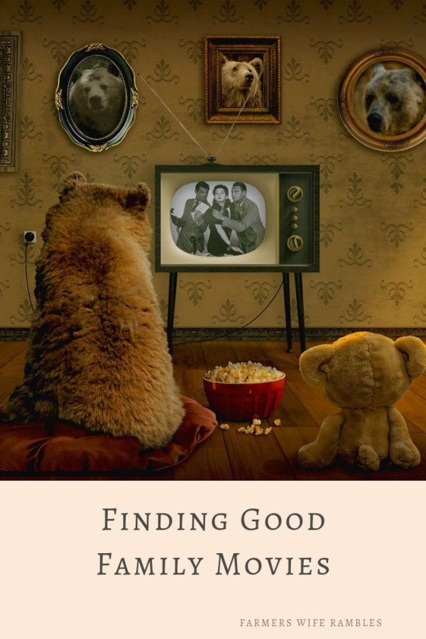 Finding Good Family Movies - Farmer's Wife Rambles